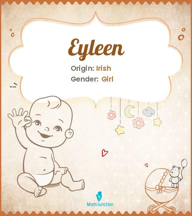 Explore Eyleen: Meaning, Origin & Popularity