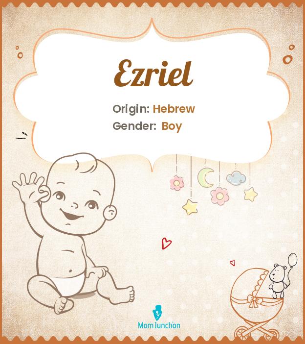Explore Ezriel: Meaning, Origin & Popularity