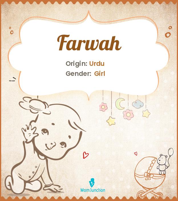 Explore Farwah: Meaning, Origin & Popularity