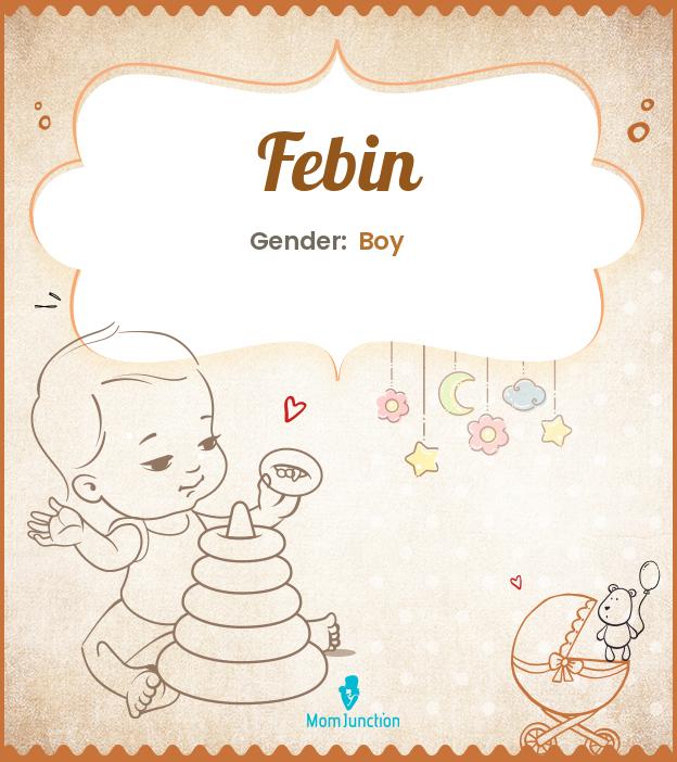 Explore Febin: Meaning, Origin & Popularity