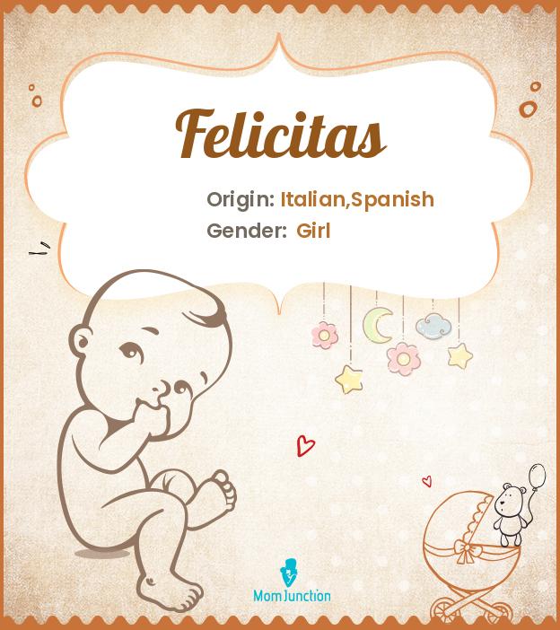 Explore Felicitas: Meaning, Origin & Popularity