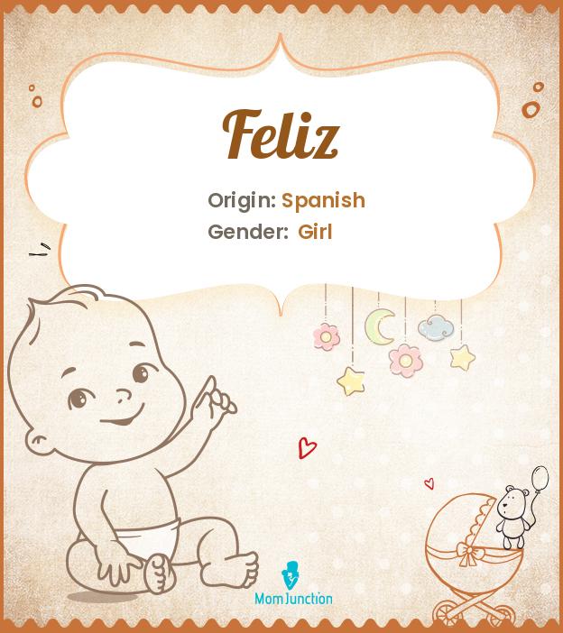 Explore Feliz: Meaning, Origin & Popularity
