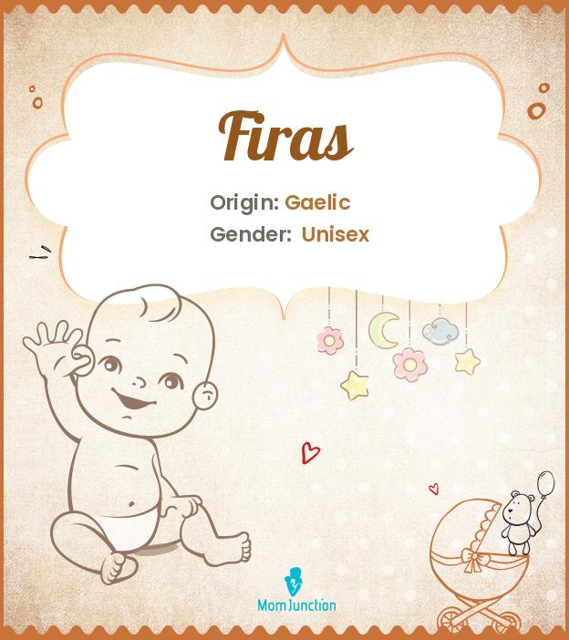 Explore Firas: Meaning, Origin & Popularity | MomJunction
