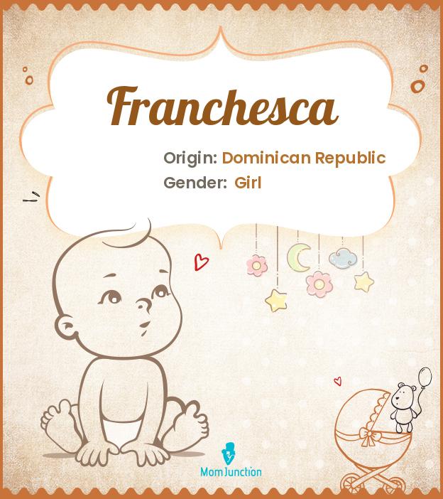 Explore Franchesca: Meaning, Origin & Popularity