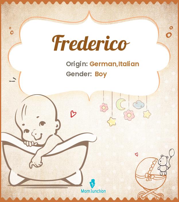 Explore Frederico: Meaning, Origin & Popularity