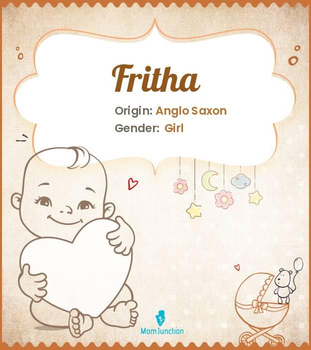 Explore Fritha: Meaning, Origin & Popularity