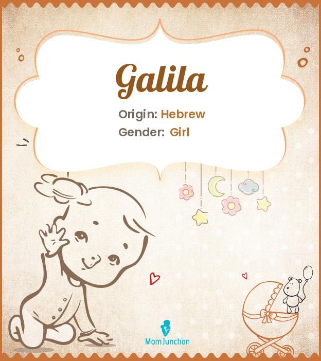 Explore Galila: Meaning, Origin & Popularity
