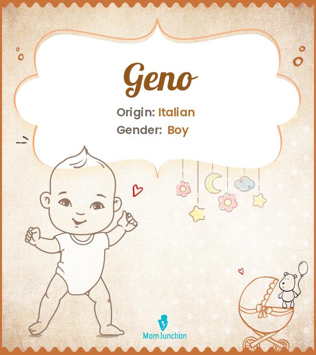 Geno Name Meaning, Origin, History, And Popularity