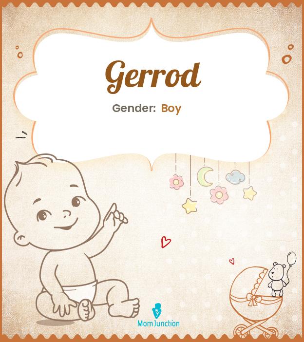 Explore Gerrod: Meaning, Origin & Popularity