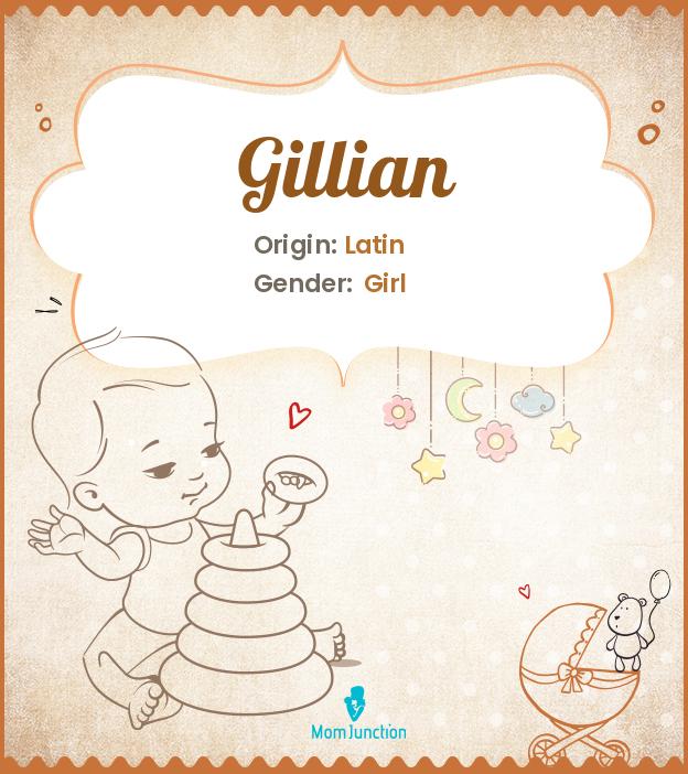 Gillian Name Meaning, Origin, History, And Popularity