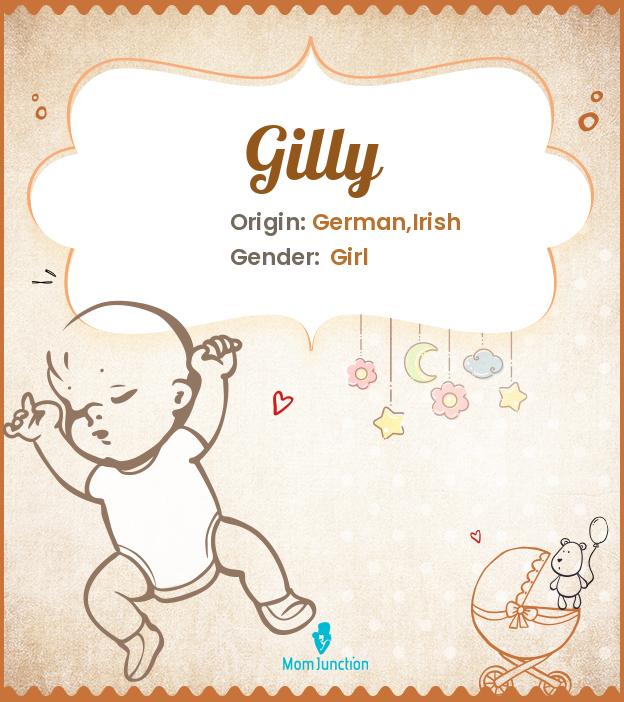 Explore Gilly: Meaning, Origin & Popularity