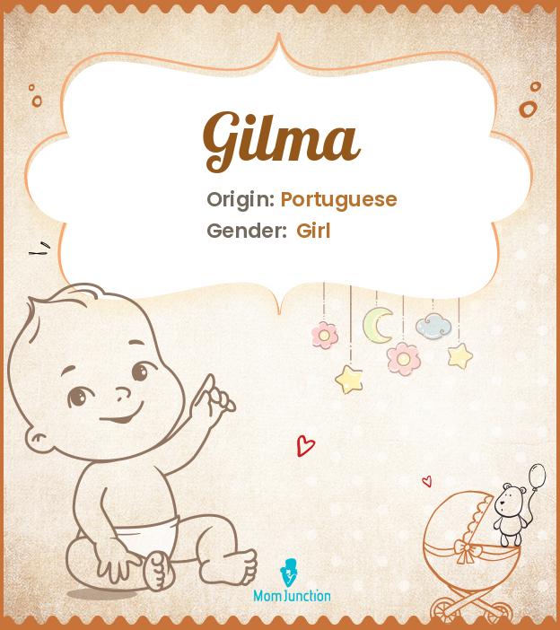 Explore Gilma: Meaning, Origin & Popularity