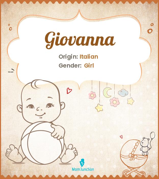 Giovanna Name Meaning, Origin, History, And Popularity
