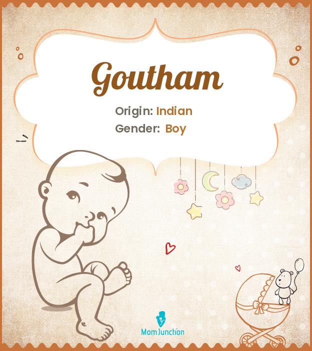 Explore Goutham: Meaning, Origin & Popularity