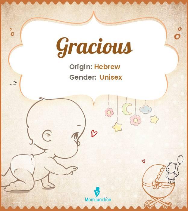 Explore Gracious: Meaning, Origin & Popularity