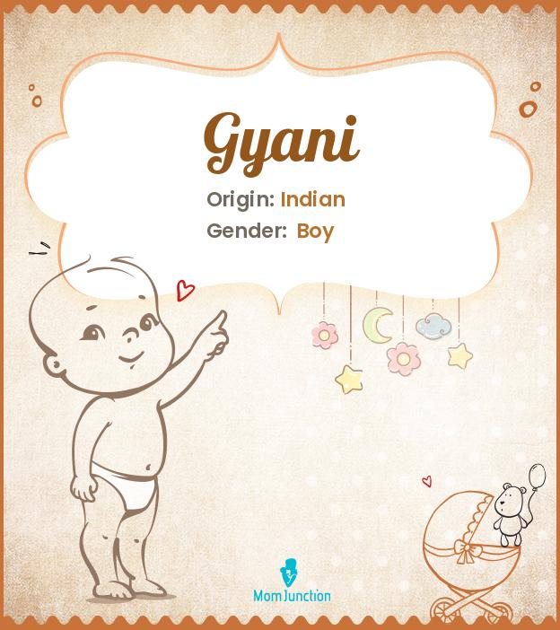 Explore Gyani: Meaning, Origin & Popularity