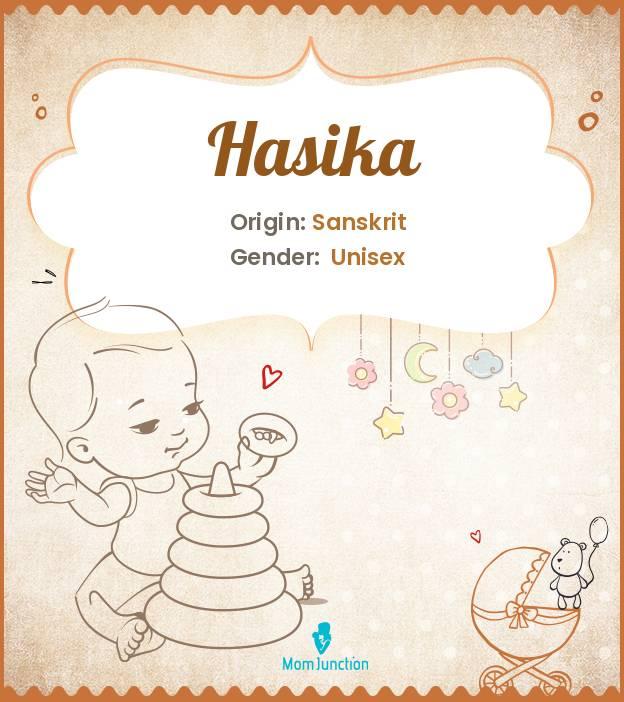 Explore Hasika: Meaning, Origin & Popularity