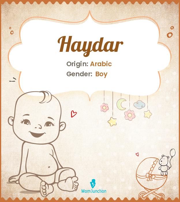 Explore Haydar: Meaning, Origin & Popularity