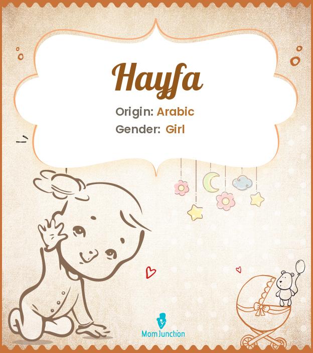 Explore Hayfa: Meaning, Origin & Popularity