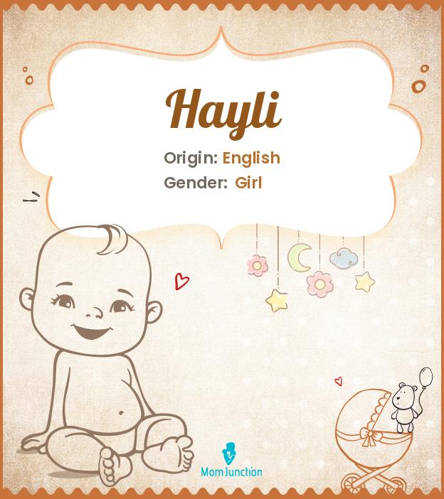 Explore Hayli: Meaning, Origin & Popularity