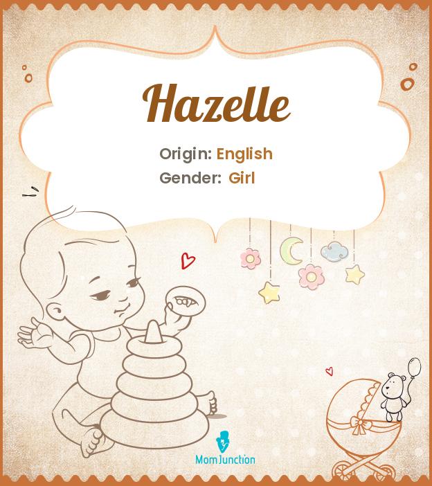 Explore Hazelle: Meaning, Origin & Popularity