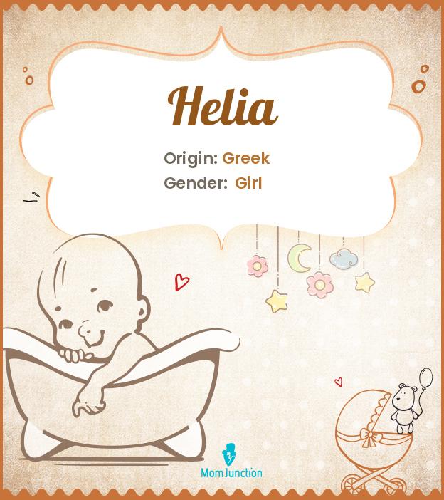 Helia Name Meaning, Origin, History, And Popularity