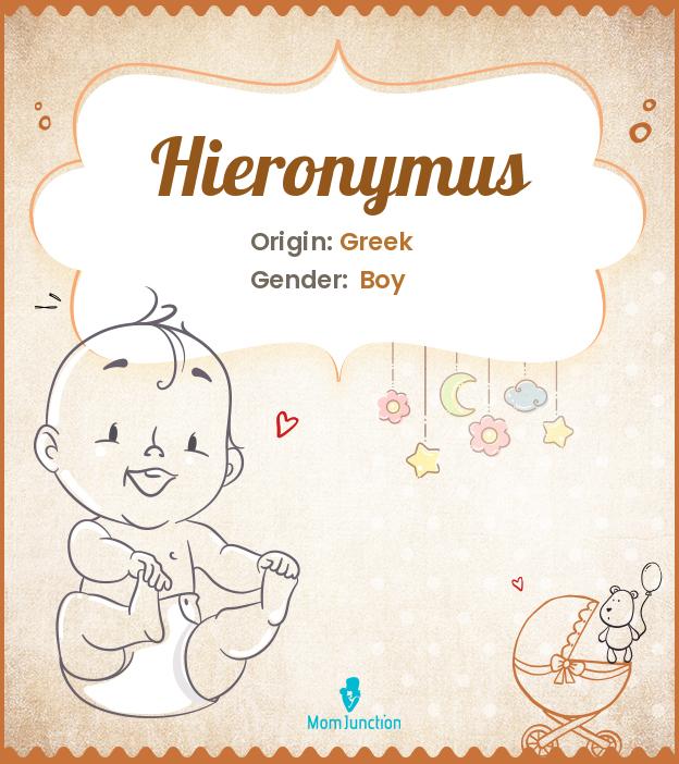 Explore Hieronymus: Meaning, Origin & Popularity