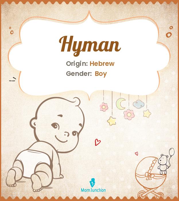 Explore Hyman: Meaning, Origin & Popularity
