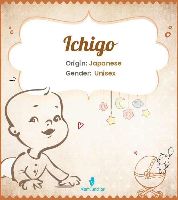 Ichigo Name Meaning Origin History And Popularity MomJunction