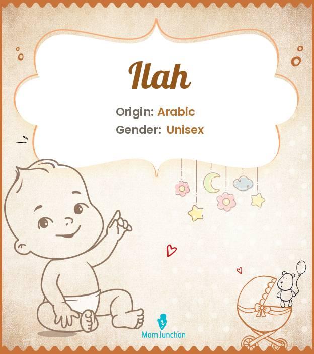 Explore Ilah: Meaning, Origin & Popularity