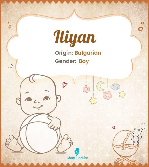 Explore Iliyan: Meaning, Origin & Popularity