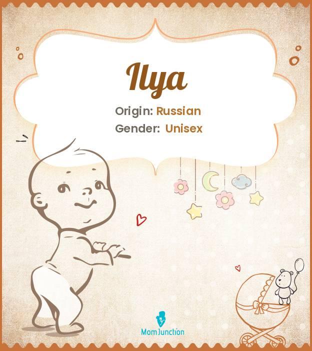 Explore Ilya: Meaning, Origin & Popularity