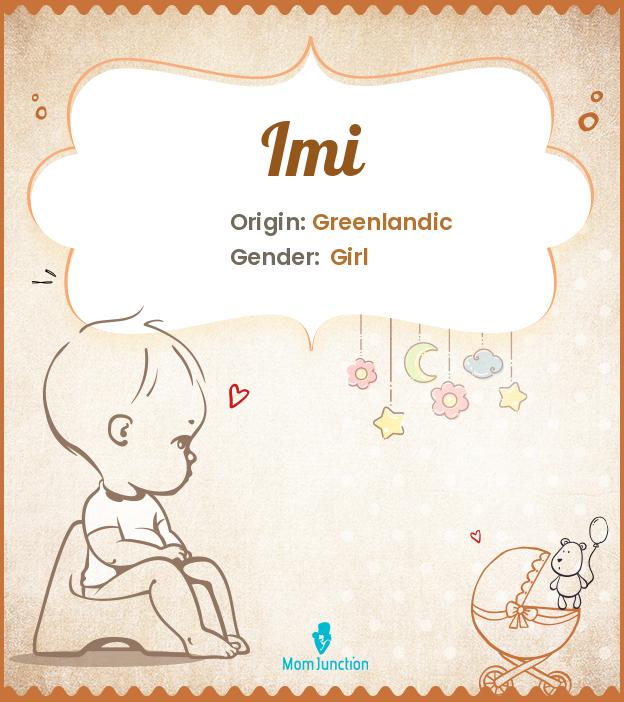 Explore Imi: Meaning, Origin & Popularity
