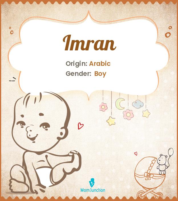 Imran Name Meaning, Origin, History, And Popularity