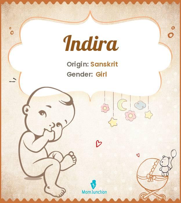 Explore Indira: Meaning, Origin & Popularity