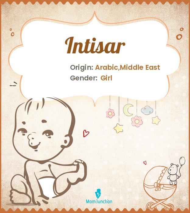Explore Intisar: Meaning, Origin & Popularity