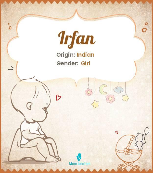 Explore Irfan: Meaning, Origin & Popularity