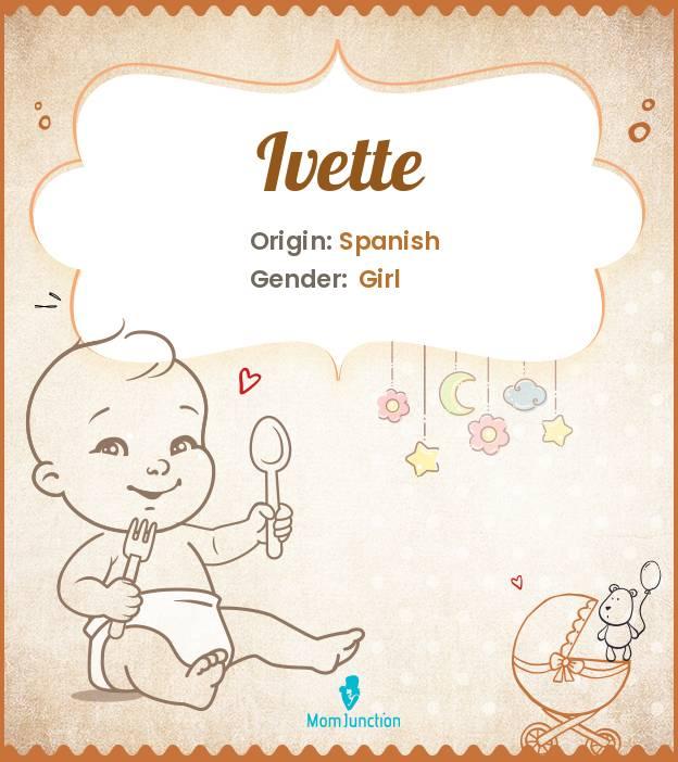 Explore Ivette: Meaning, Origin & Popularity