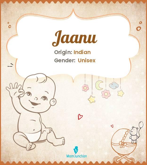 Baby Name Jaanu History Origin Meaning More MomJunction baby-name-jaanu-history-origin-meaning-more-momjunction