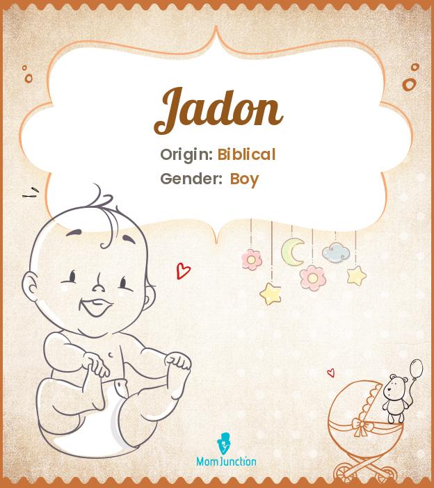 Jadon Name Meaning, Origin, History, And Popularity