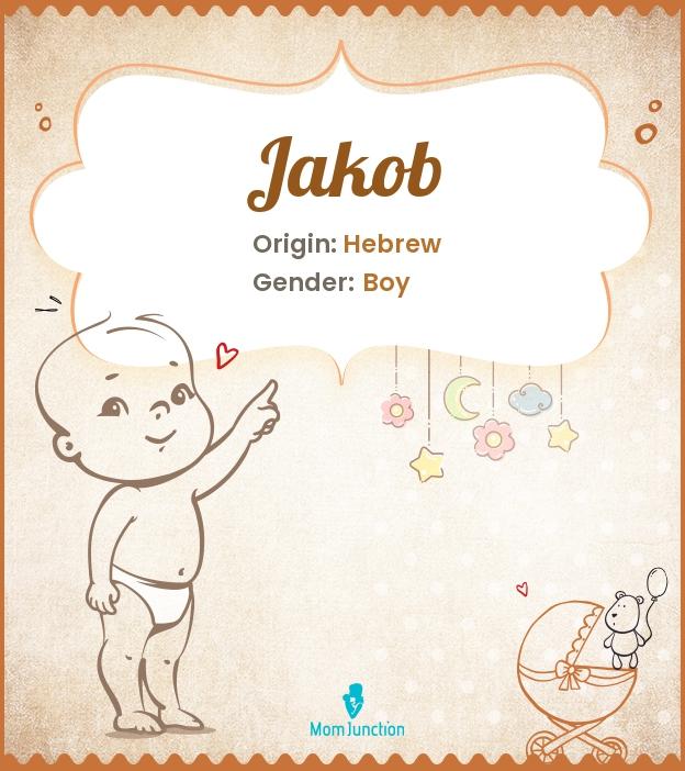 Jakob Name Meaning, Origin, History, And Popularity