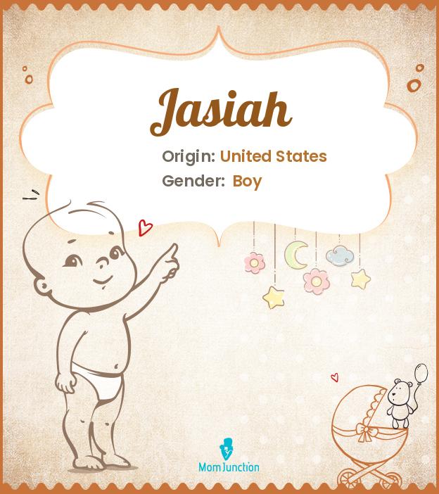 Explore Jasiah: Meaning, Origin & Popularity
