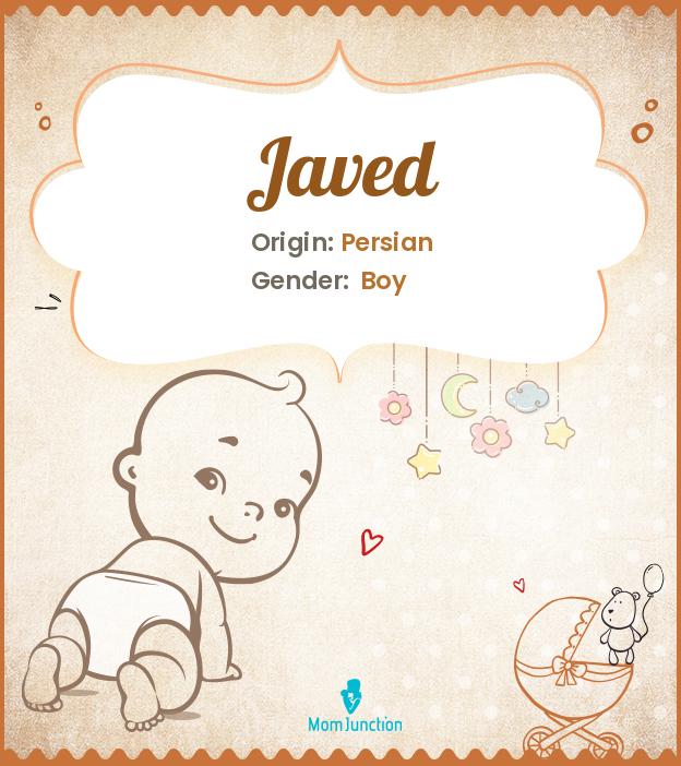 Explore Javed: Meaning, Origin & Popularity
