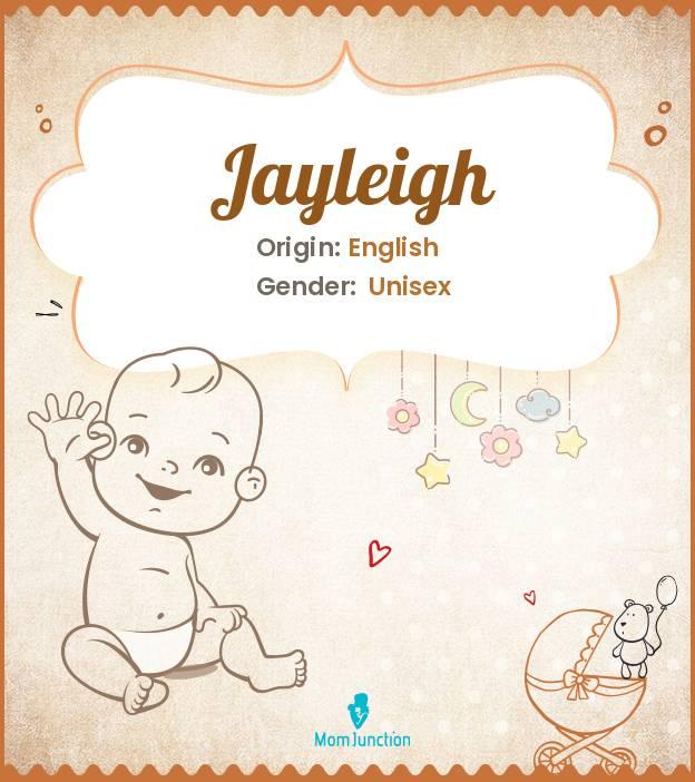 Explore Jayleigh: Meaning, Origin & Popularity