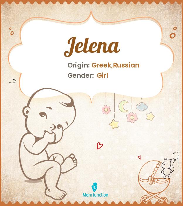 Jelena Name Meaning, Origin, History, And Popularity