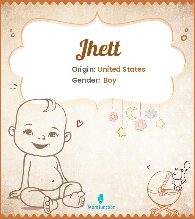 Explore Jhett: Meaning, Origin & Popularity