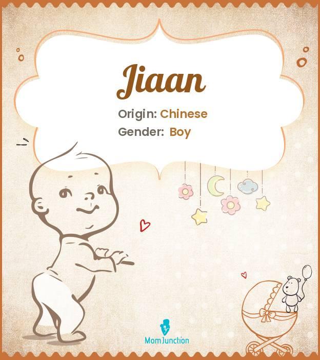 Explore Jiaan: Meaning, Origin & Popularity | MomJunction
