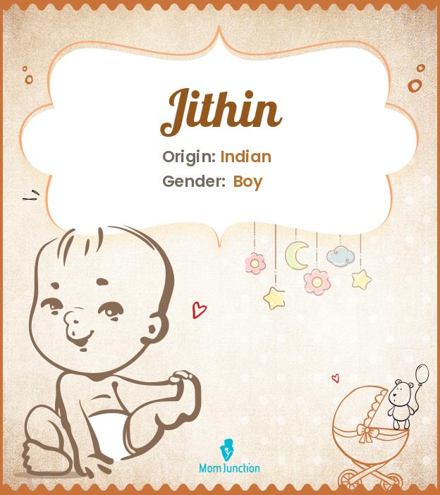 Explore Jithin: Meaning, Origin & Popularity