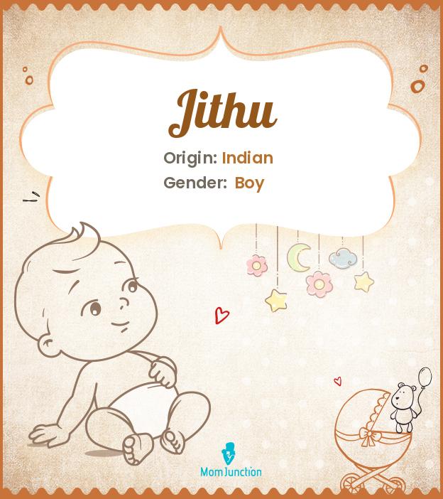 Explore Jithu: Meaning, Origin & Popularity