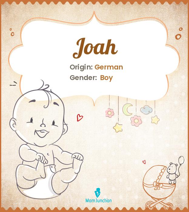 Explore Joah: Meaning, Origin & Popularity
